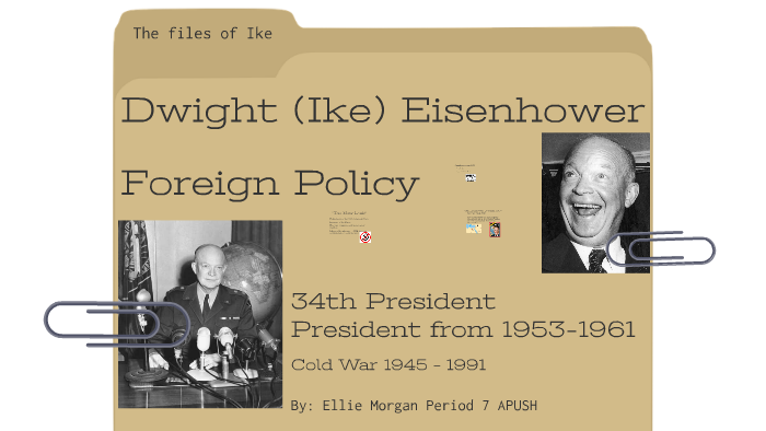 Eisenhower's Foreign Policy by Ellie Morgan on Prezi