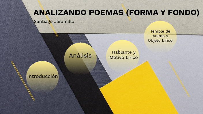 ANALIZANDO POEMAS (FORMA Y FONDO) by Santiago Jaramillo Noguera on Prezi
