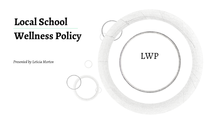 School Wellness Policy by Tish Morton on Prezi