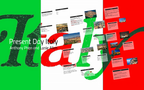 Present Day Italy by lanie allen on Prezi
