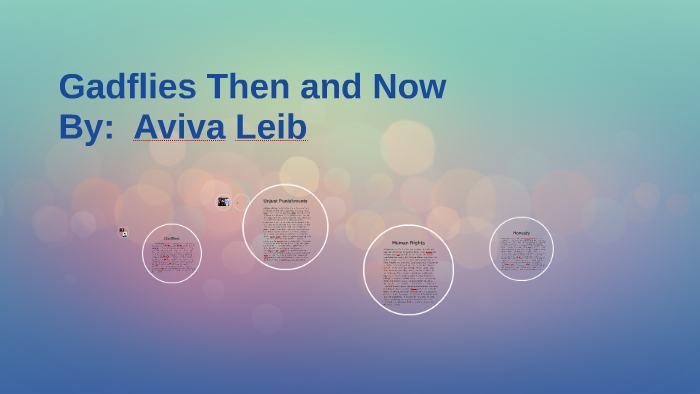 Gadlies Then and Now by Aviva Leib on Prezi