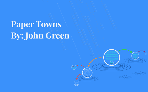 Paper Towns by Victoria Austin on Prezi