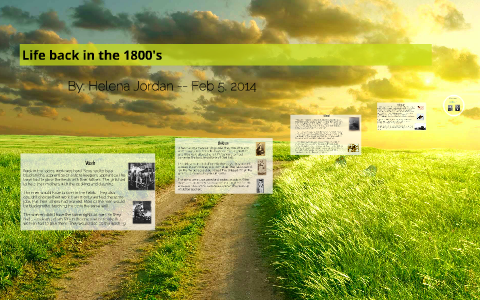 Life back in the 1800's by Helena Jordan on Prezi
