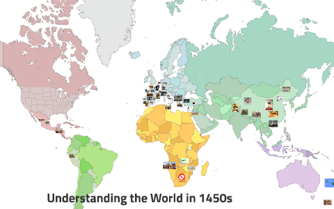 Understanding thw World in 1450s by regina de luna on Prezi