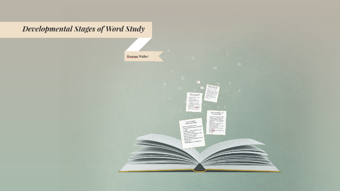 Developmental Stages of Word Study by Breanne Walker on Prezi