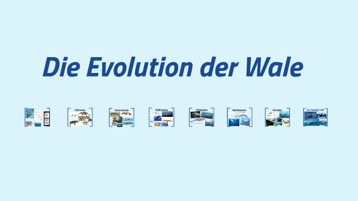 Die Evolution der Wale by bla blub on Prezi
