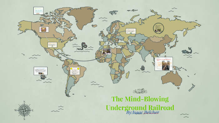 The Mind-Blowing Underground Railroad by Nancy Rigney on Prezi