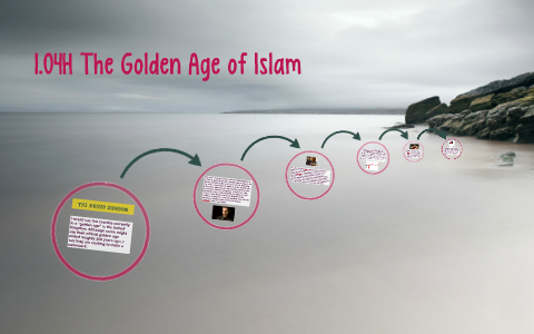 1.04H The Golden Age of Islam by Victoria Auten on Prezi