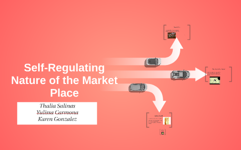 Self-Regulating Nature of the Market Place by Karen Gonzalez
