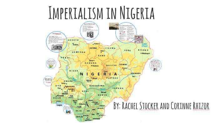 Imperialism in Nigeria by Rachel Stocker on Prezi