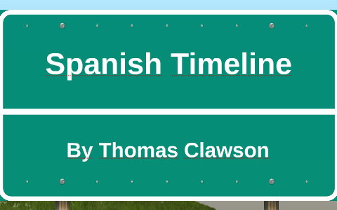 Spanish Timeline by Thomas Clawson