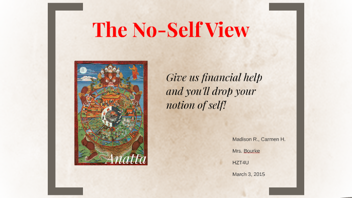 No-Self View by Carmen H on Prezi