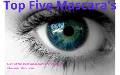 Top Ten Mascara's by Lisa Harmeyer on Prezi