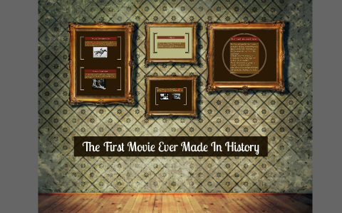 The First Movie Ever Made In History by Timea Nick on Prezi