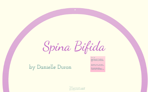 Spina Bifida by Danielle Duron on Prezi