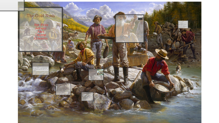 The Gold Rush by Student Gage on Prezi
