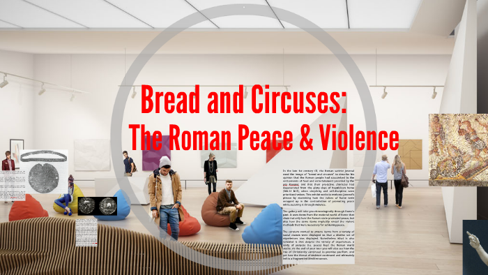Bread and Circuses: The Roman Peace by Emily Haug on Prezi