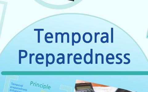 Temporal Preparedness by Karmila Saulong on Prezi