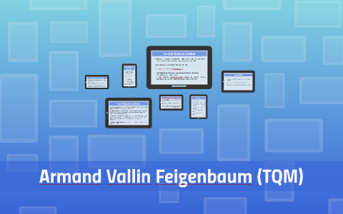 Armand Vallin Feigenbaum (TQM) by Annalicia Ostos on Prezi