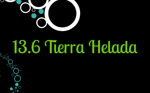 Exploring the icy elevations of the Tierra Helada by on Prezi