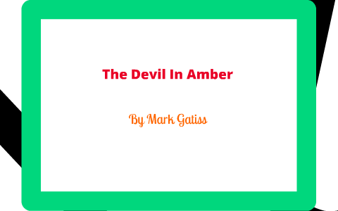 The Devil In Amber (Avatar) by Ian Coberly on Prezi