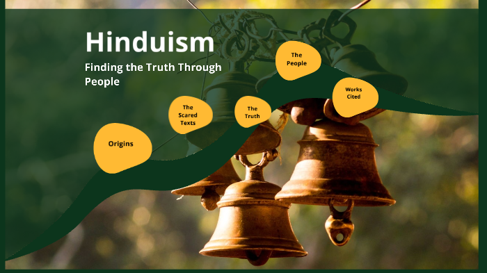 Hinduism: Finding the truth in People by Megan Oline on Prezi