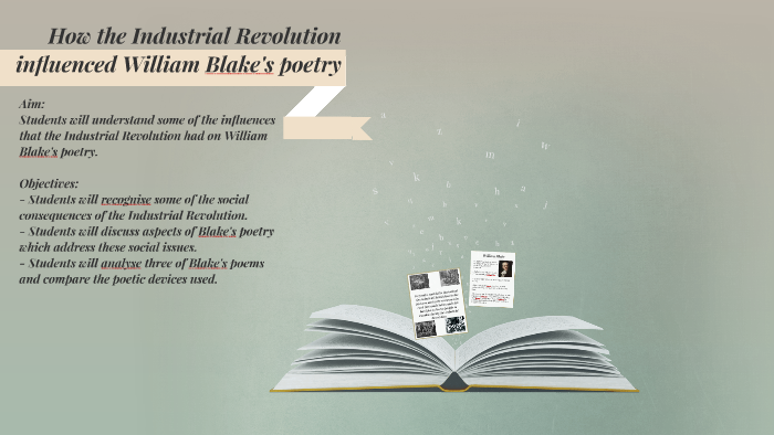How the Industrial Revolution influenced William Blake's poe by on Prezi