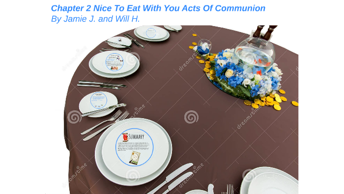Nice To Eat With You Acts Of Communion by Jamie joseph on Prezi