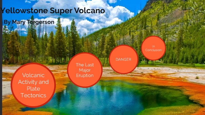 Yellowstone Super Volcano by Mary Torgerson on Prezi