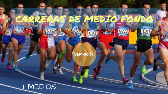 CARRERAS DE MEDIO FONDO Y FONDO by Carolina Micin Lau on Prezi