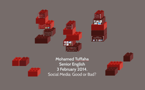 Social Media: Good or Bad? by Mohamed Tuffaha on Prezi
