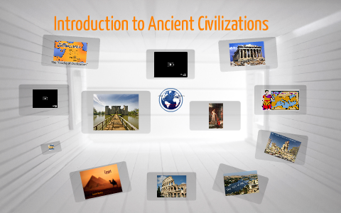 Introduction to Ancient Civilizations by Bridget Lyles on Prezi