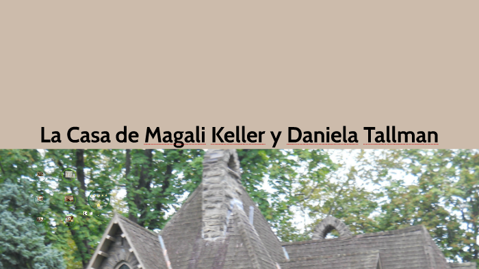 La Casa de Mckenzie y Daniela by Danielle Tallman on Prezi