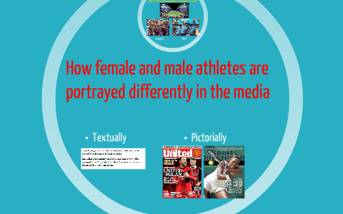 How male and female athletes are represented differently in media. by ...