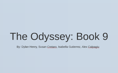 The Odyssey: Book 9 by Dylan Henry on Prezi