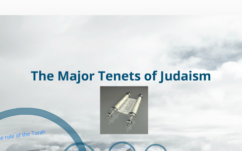 The Major Tenets of Judaism by Christina Lopez on Prezi