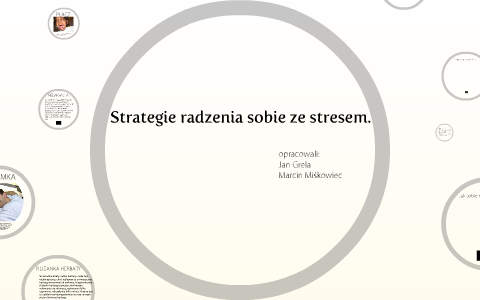 Strategie radzenia sobie ze stresem. by Janek Grela on Prezi