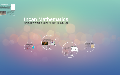 Incan Mathematics by Corrie Hiatt on Prezi