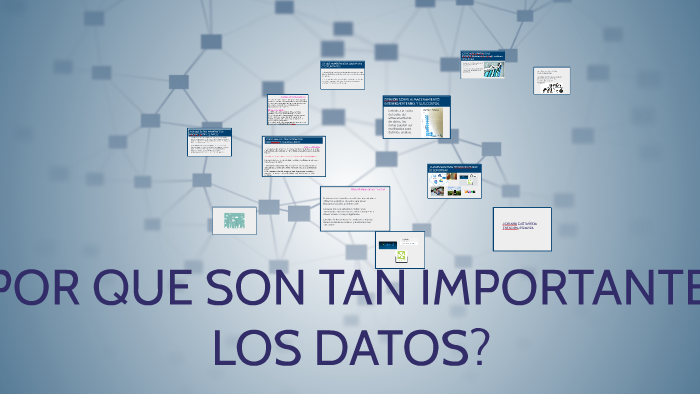 ¿POR QUE SON TAN IMPORTANTES LOS DATOS? by ERENDIRA ESPARZA on Prezi