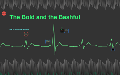 The Bold and the Bashful by Esmeralda Rosas on Prezi