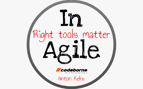 In Agile, right tools matter by Anton Keks on Prezi