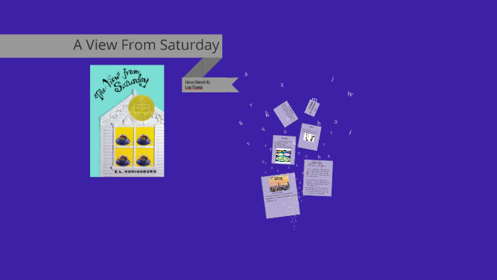 The View From Saturday Book Prezi by Leiny Filiowich on Prezi