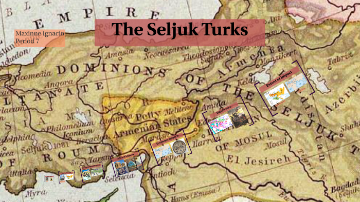 The Seljuk Turks by M I on Prezi