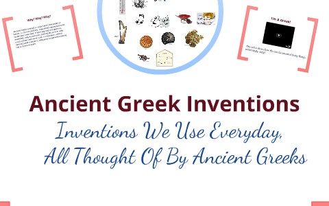 Ancient Greek Inventions by Ellen Cook on Prezi