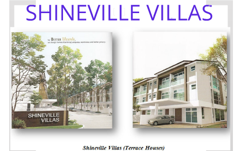 SHINEVILLE VILLAS & SHINEVILLE PARK by Jack Loh on Prezi
