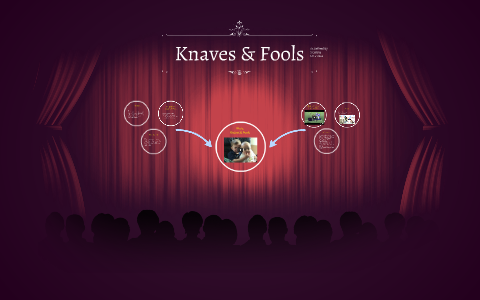 Knaves & Fools by Malia German on Prezi