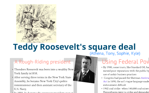 Teddy Roosevelt's square deal by 송이 박 on Prezi