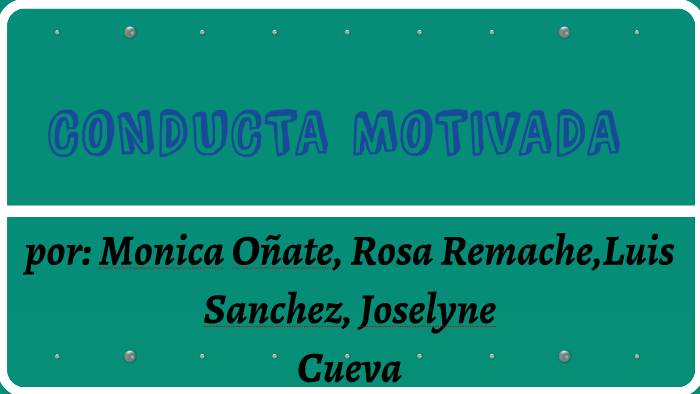 CONDUCTA MOTIVADA by joselyne cueva on Prezi