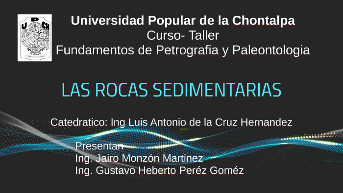 LAS ROCAS SEDIMENTARIAS by Jairo Monzon on Prezi