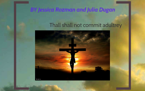 The 6th Commandment by jessica rozman on Prezi
